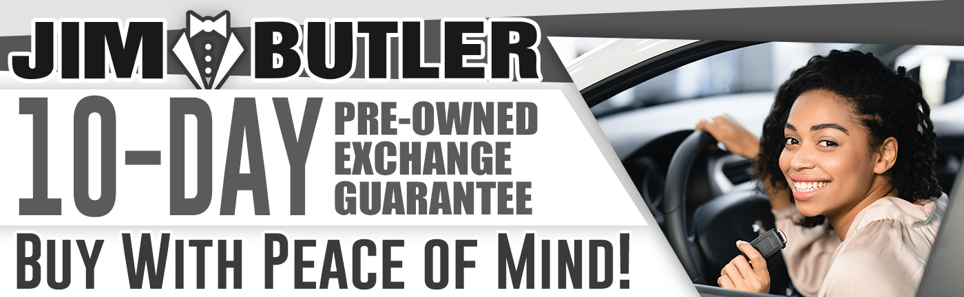 Jim Butler's 10-Day Pre-Owned Exchange Guarantee