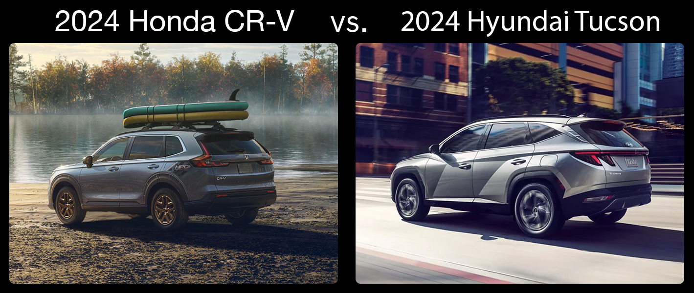 Why You’ll Prefer the 2024 Honda CR-V Over the 2024 Hyundai Tucson: Performance, Comfort, and ...