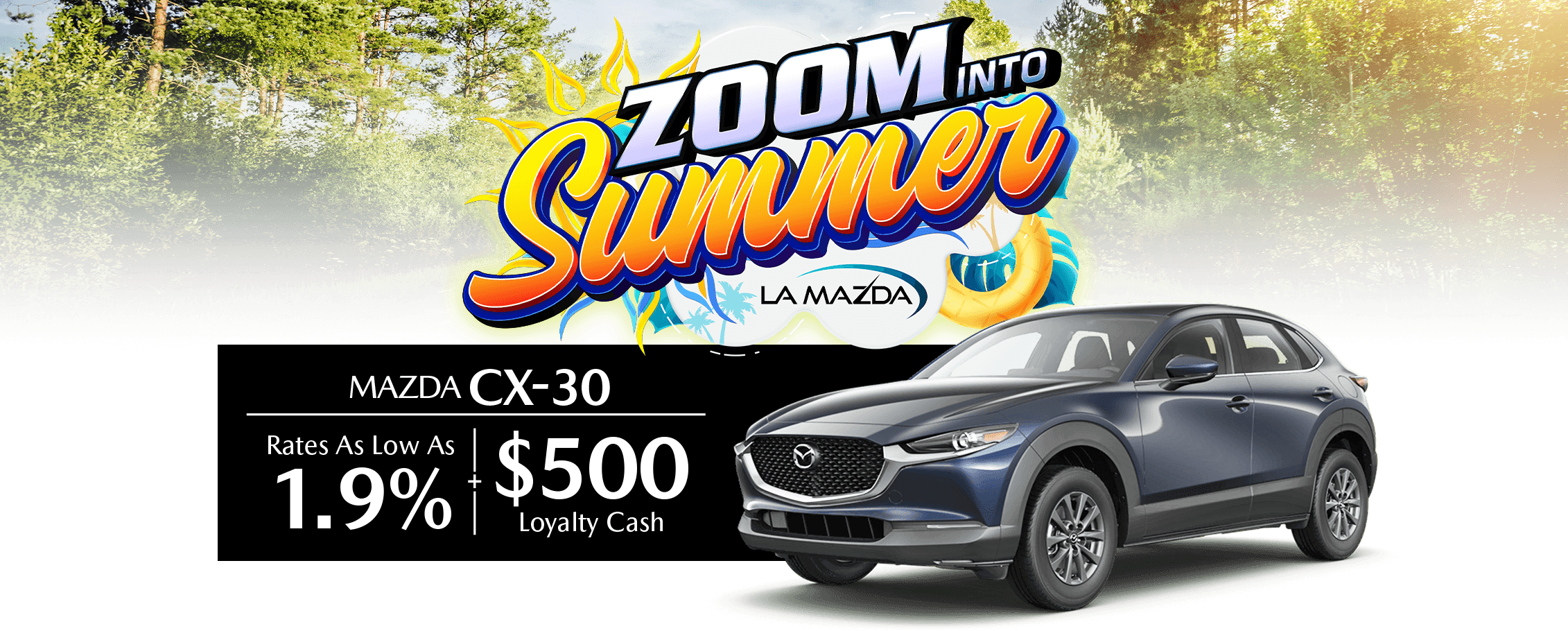 Zoom Into Summer CX-30 - LA Mazda