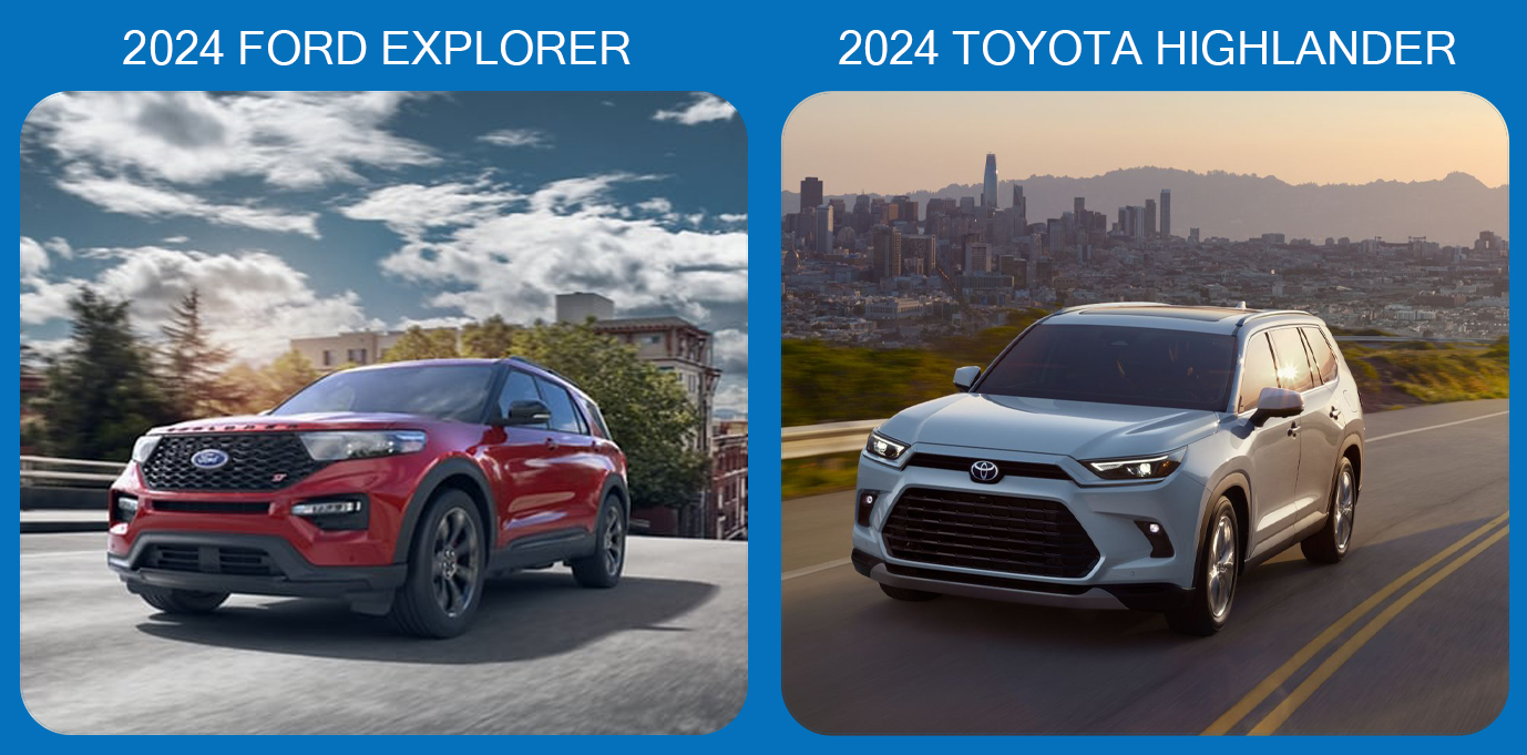 Choosing Between a 2024 Ford Explorer and a 2024 Toyota Highlander ...