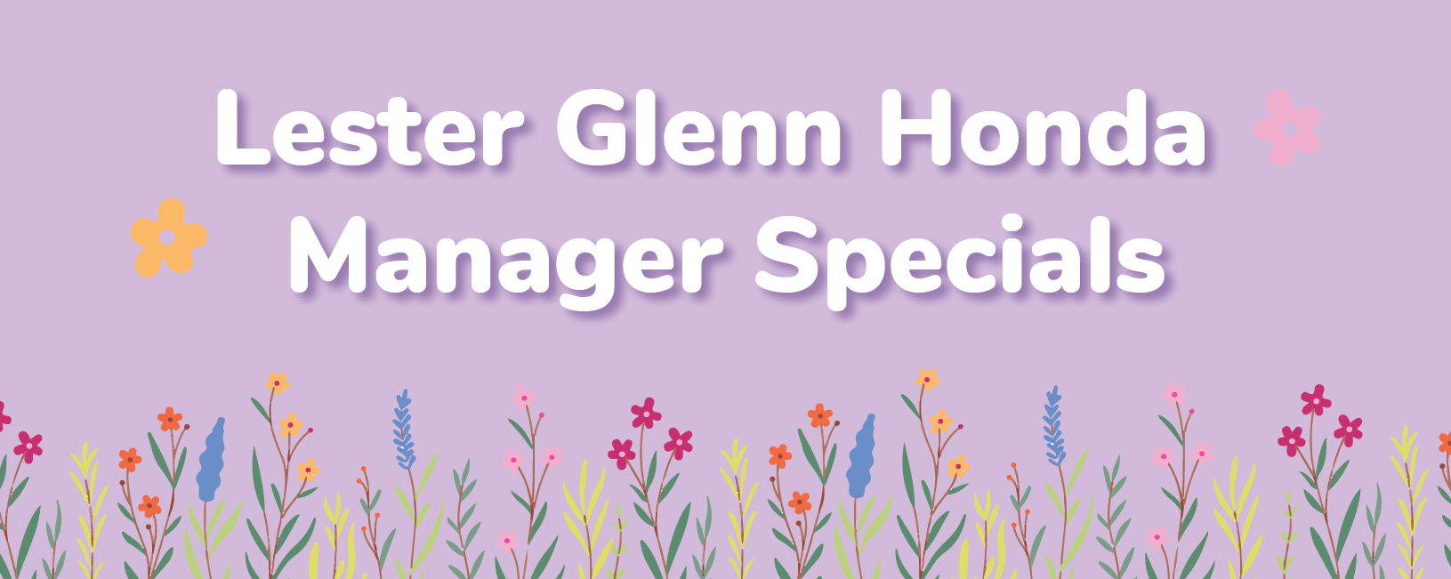 Lester Glenn Honda Manager Specials