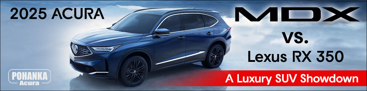 2025 Acura MDX vs. Lexus RX 350: A Luxury SUV Showdown - Pohanka Acura